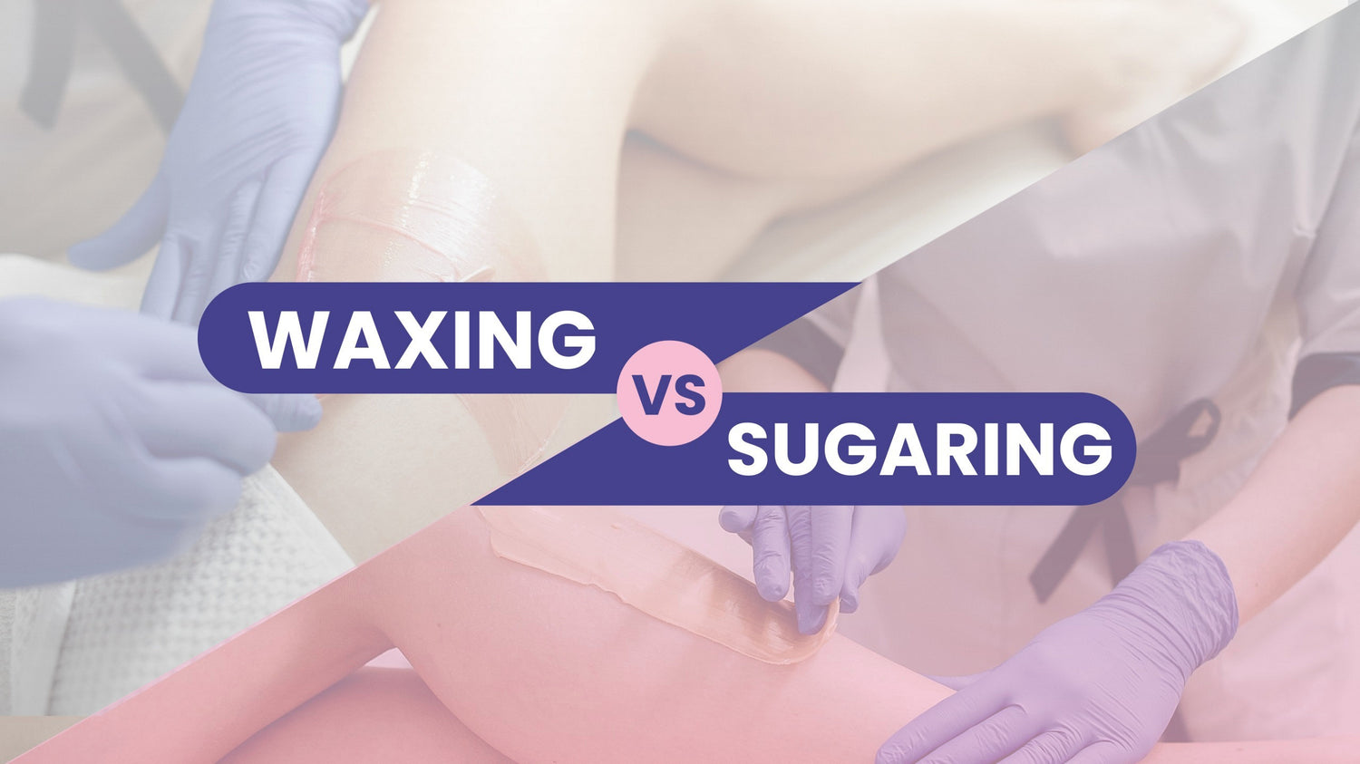 Sugaring vs Waxing: 7 Shocking Reasons to Choose Wisely – WAX WAX